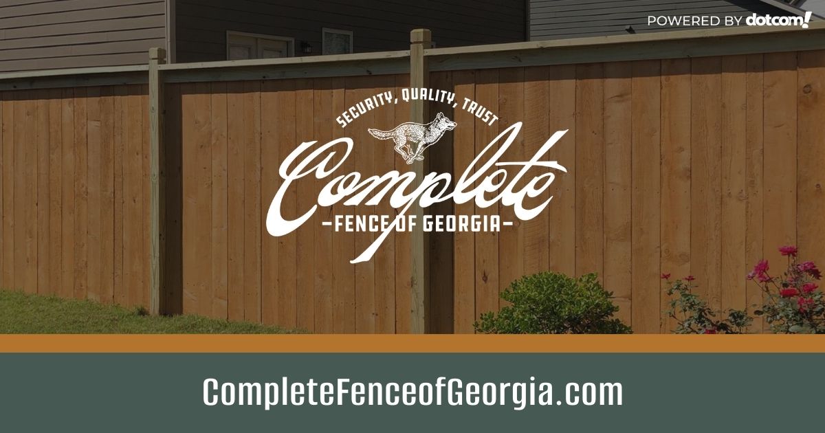 Complete Fence Of Georgia | Canton Georgia Fencing Contractor